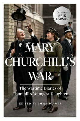 楽天ブックス: Mary Churchill's War: The Wartime Diaries of Churchill's ...