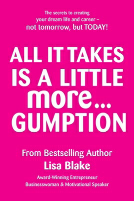 楽天ブックス: All It Takes Is a Little More Gumption - Lisa Blake ...
