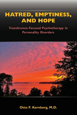 楽天ブックス: Hatred, Emptiness, and Hope: Transference-Focused Psychotherapy ...