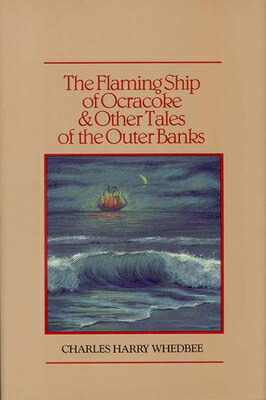 楽天ブックス: The Flaming Ship of Ocracoke and Other Tales of the Outer Banks ...