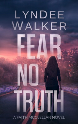 楽天ブックス: Fear No Truth: A Faith McClellan Novel - LynDee Walker ...