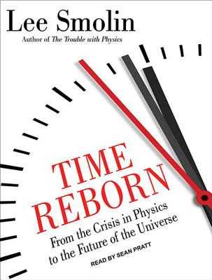 楽天ブックス: Time Reborn: From the Crisis in Physics to the Future of the ...