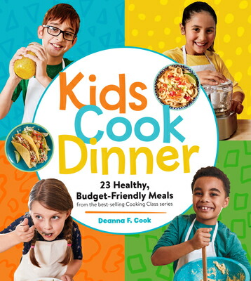 楽天ブックス: Kids Cook Dinner: 23 Healthy, Budget-Friendly Meals from the ...