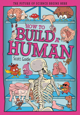 楽天ブックス: How to Build a Human: The Incredible Design of the Human Body ...