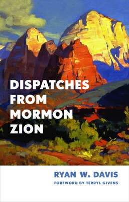 楽天ブックス: Dispatches from Mormon Zion - Ryan W. Davis - 9780802884695 : 洋書