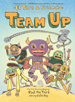 楽天ブックス: Team Up: El Toro & Friends: A Graphic Novel - Ral the Third ...