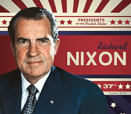 楽天ブックス: Richard Nixon - Tamara L. Britton - 9781098294762 : 洋書