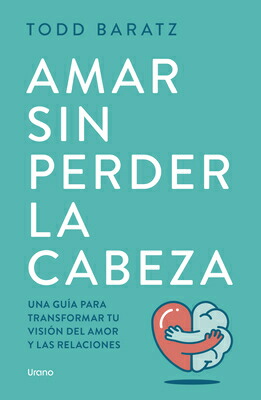 楽天ブックス: Amar Sin Perder La Cabeza - Todd Baratz - 9788418714788 : 洋書