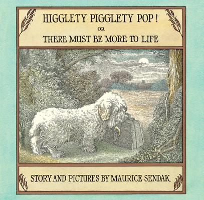 楽天ブックス: Higglety Pigglety Pop!: Or There Must Be More to Life - Maurice ...