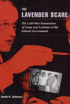 楽天ブックス: The Lavender Scare: The Cold War Persecution of Gays and ...