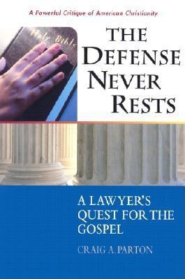 楽天ブックス: The Defense Never Rests: A Lawyer's Quest for the Gospel ...