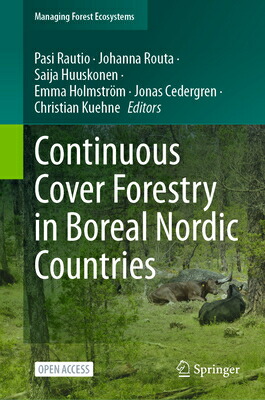 楽天ブックス: Continuous Cover Forestry in Boreal Nordic Countries - Pasi ...