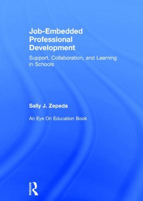 楽天ブックス: Job-Embedded Professional Development: Support, Collaboration ...