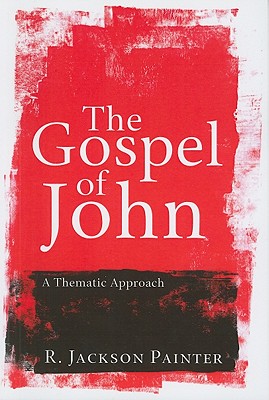 楽天ブックス: The Gospel of John - R. Jackson Painter - 9781608994847 : 洋書