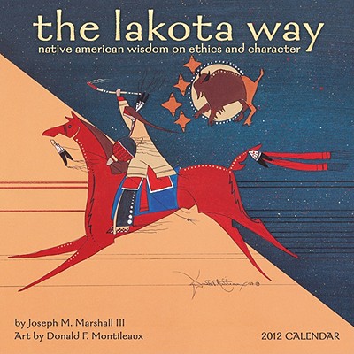 楽天ブックス: The Lakota Way Calendar: Native American Wisdom on Ethics and ...