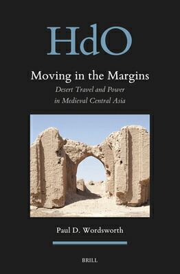 楽天ブックス: Moving in the Margins: Desert Travel and Power in Medieval ...