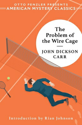 楽天ブックス: The Problem of the Wire Cage: A Gideon Fell Mystery - John ...