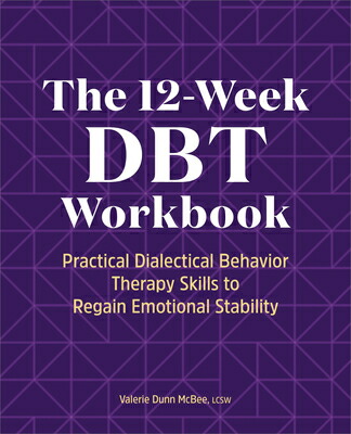 楽天ブックス: The 12-Week Dbt Workbook: Practical Dialectical Behavior ...