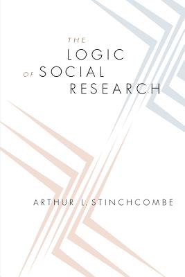 楽天ブックス: The Logic of Social Research - Arthur L. Stinchcombe ...