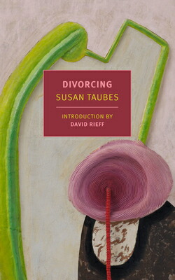 楽天ブックス: Divorcing - Susan Taubes - 9781681374949 : 洋書
