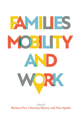 楽天ブックス: Families, Mobility, and Work - Barbara Neis - 9781990445040 : 洋書