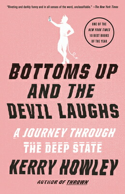 楽天ブックス: Bottoms Up and the Devil Laughs: A Journey Through the Deep ...