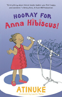 楽天ブックス: Hooray for Anna Hibiscus! - Atinuke - 9781536225204 : 洋書