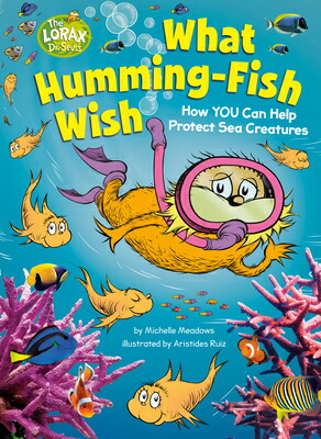 楽天ブックス: What Humming-Fish Wish: How You Can Help Protect Sea Creatures ...