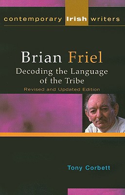 楽天ブックス: Brian Friel: Decoding the Language of the Tribe - Tony Corbett ...