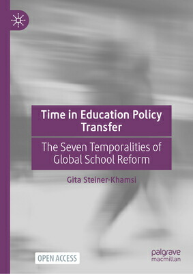 楽天ブックス: Time in Education Policy Transfer: The Seven Temporalities of ...