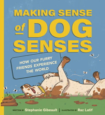 楽天ブックス: Making Sense of Dog Senses: How Our Furry Friends Experience ...