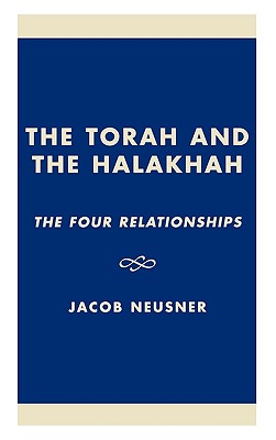 楽天ブックス: Torah and the Halakhah: The Four Relationships - Jacob Neusner ...