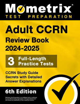 楽天ブックス: Adult CCRN Review Book 2024-2025 - 3 Full-Length Practice Tests ...