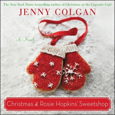 楽天ブックス: Christmas at Rosie Hopkins' Sweetshop - Jenny Colgan ...