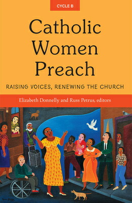 楽天ブックス: Catholic Women Preach: Raising Voices, Renewing the Church ...