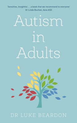 楽天ブックス: Autism in Adults - Luke Beardon - 9781529375411 : 洋書