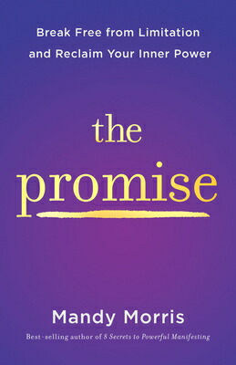 楽天ブックス: The Promise: Break Free from Limitation and Reclaim Your Inner ...