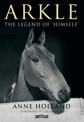 楽天ブックス: Arkle: The Legend of 'Himself' - Anne Holland - 9781847175489 : 洋書