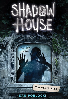 楽天ブックス: You Can't Hide (Shadow House, Book 2): Volume 2 - Dan Poblocki - 9780545925518 : 洋書