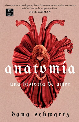 楽天ブックス: Anatoma: Una Historia de Amor - Dana Schwartz - 9786073905541 : 洋書
