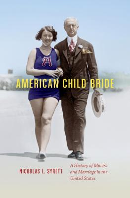 楽天ブックス: American Child Bride: A History of Minors and Marriage in the ...