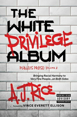 楽天ブックス: The White Privilege Album: Bringing Racial Harmony to Very Fine ...