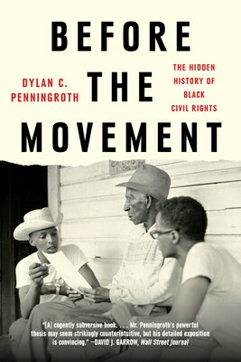 楽天ブックス: Before the Movement: The Hidden History of Black Civil Rights ...