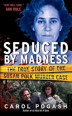 楽天ブックス: Seduced by Madness: The True Story of the Susan Polk Murder ...