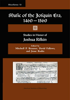 楽天ブックス: Misc 10. Music of the Josquin Era, 1460-1560: Studies in Honor ...