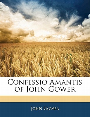 楽天ブックス: Confessio Amantis of John Gower - John Gower - 9781142435691 : 洋書