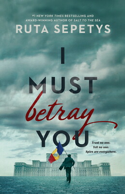 楽天ブックス: I Must Betray You - Ruta Sepetys - 9781420515701 : 洋書