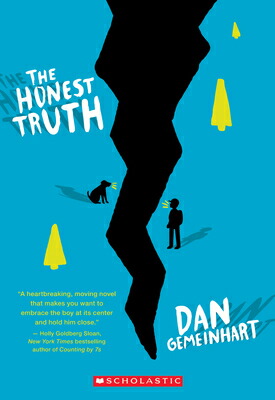 楽天ブックス: The Honest Truth - Dan Gemeinhart - 9780545665742 : 洋書