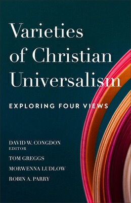 楽天ブックス: Varieties of Christian Universalism: Exploring Four Views ...