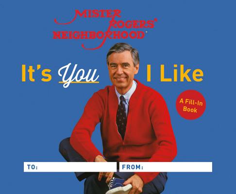 楽天ブックス: It's You I Like: A Mister Rogers Fill-In Book - Fred Rogers ...